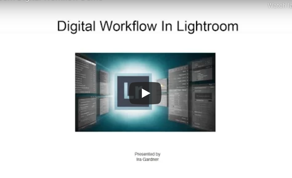 Lightroom: Digital Workflow Basics - Photography by Ira Gardner